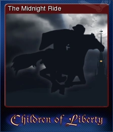 Children of Liberty - The Midnight Ride | Steam Trading Cards Wiki | Fandom