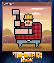 Timberman - Worker | Steam Trading Cards Wiki | Fandom