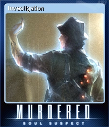 Murdered: Soul Suspect - Investigation | Steam Trading Cards Wiki | Fandom