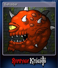 Rampage Knights - Beholder | Steam Trading Cards Wiki | Fandom
