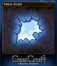 GemCraft - Chasing Shadows - Mana Shard | Steam Trading Cards Wiki | Fandom