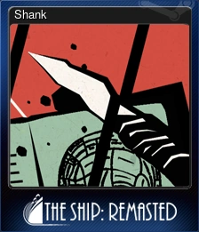 The Ship: Remasted - Shank | Steam Trading Cards Wiki | Fandom