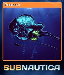 Subnautica - Reefback | Steam Trading Cards Wiki | Fandom