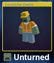 Unturned - Construction Zombie | Steam Trading Cards Wiki | Fandom