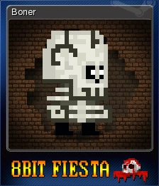 8Bit Fiesta - Boner | Steam Trading Cards Wiki | Fandom
