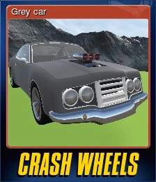 Crash Wheels - Grey car | Steam Trading Cards Wiki | Fandom