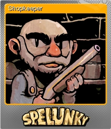 Spelunky - Shopkeeper | Steam Trading Cards Wiki | Fandom