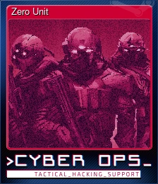 Cyber Ops - Zero Unit | Steam Trading Cards Wiki | Fandom