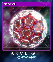 Arclight Cascade - Nanoball | Steam Trading Cards Wiki | Fandom