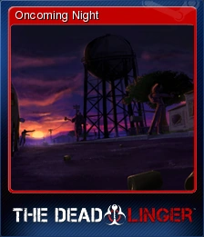 The Dead Linger - Oncoming Night | Steam Trading Cards Wiki | Fandom