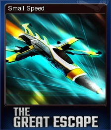 The Great Escape - Small Speed | Steam Trading Cards Wiki | Fandom