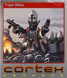 Cortex Command - Pope Wars | Steam Trading Cards Wiki | Fandom