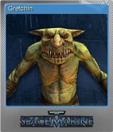 Warhammer 40,000: Space Marine - Gretchin | Steam Trading Cards Wiki ...