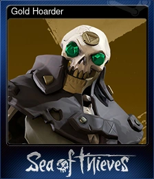 Sea of Thieves - Gold Hoarder | Steam Trading Cards Wiki | Fandom