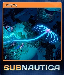 Subnautica - Jellyray | Steam Trading Cards Wiki | Fandom