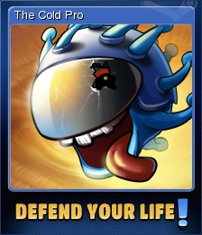 Defend Your Life - The Cold Pro | Steam Trading Cards Wiki | Fandom