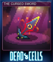 Dead Cells - THE CURSED SWORD | Steam Trading Cards Wiki | Fandom