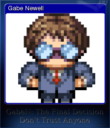 GabeN: The Final Decision - Gabe Newell | Steam Trading Cards Wiki | Fandom