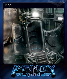 Infinity Runner - Brig | Steam Trading Cards Wiki | Fandom