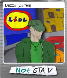 NotGTAV - Dazza (Darren) | Steam Trading Cards Wiki | Fandom