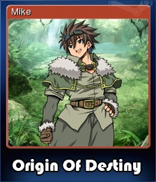 Origin Of Destiny - Mike | Steam Trading Cards Wiki | Fandom