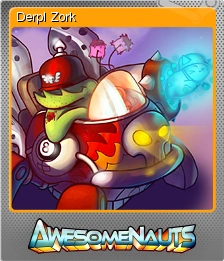 Awesomenauts - Derpl Zork | Steam Trading Cards Wiki | Fandom