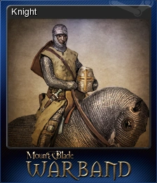 Mount & Blade: Warband - Knight | Steam Trading Cards Wiki | Fandom