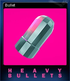 Heavy Bullets - Bullet | Steam Trading Cards Wiki | Fandom