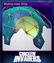 Chicken Invaders 4 - Mother-Hen Ship | Steam Trading Cards Wiki | Fandom
