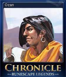 Chronicle RuneScape Legends - Ozan | Steam Trading Cards Wiki | Fandom