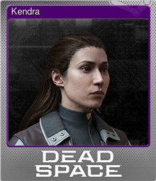 Dead Space - Kendra | Steam Trading Cards Wiki | Fandom