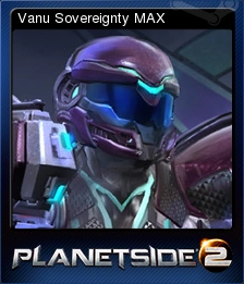 PlanetSide 2 - Vanu Sovereignty MAX | Steam Trading Cards Wiki | Fandom