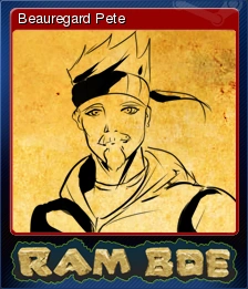 RAM BOE - Beauregard Pete | Steam Trading Cards Wiki | Fandom