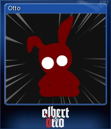 Albert and Otto - Otto | Steam Trading Cards Wiki | Fandom