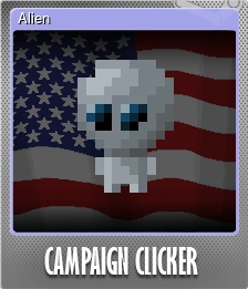 Campaign Clicker - Alien | Steam Trading Cards Wiki | Fandom