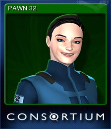 CONSORTIUM - PAWN 32 | Steam Trading Cards Wiki | Fandom