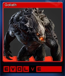 Evolve - Goliath | Steam Trading Cards Wiki | Fandom