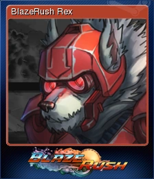 BlazeRush BlazeRush Rex | Steam Trading Cards Wiki | Fandom