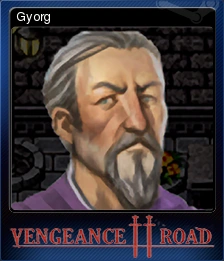 Vengeance Road - Gyorg | Steam Trading Cards Wiki | Fandom