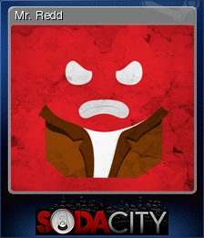 SodaCity - Mr. Redd | Steam Trading Cards Wiki | Fandom
