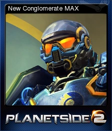 PlanetSide 2 - New Conglomerate MAX | Steam Trading Cards Wiki | Fandom
