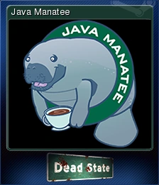 Dead State - Java Manatee | Steam Trading Cards Wiki | Fandom