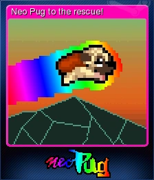 Super Mega Neo Pug - Neo Pug to the rescue! | Steam Trading Cards Wiki ...