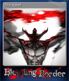 Bleeding Border - Rip Apart | Steam Trading Cards Wiki | Fandom