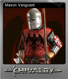 Chivalry: Medieval Warfare - Mason Vanguard | Steam Trading Cards Wiki ...