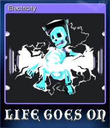 Life Goes On - Electricity | Steam Trading Cards Wiki | Fandom