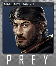 Prey - MALE MORGAN YU | Steam Trading Cards Wiki | Fandom