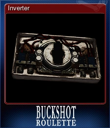 Buckshot Roulette - Inverter | Steam Trading Cards Wiki | Fandom