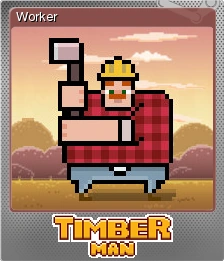 Timberman - Worker | Steam Trading Cards Wiki | Fandom