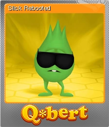 Q*bert: Rebooted - Slick Rebooted | Steam Trading Cards Wiki | Fandom